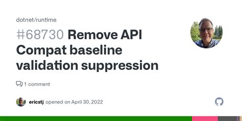 Remove Api Compat Baseline Validation Suppression · Issue 68730