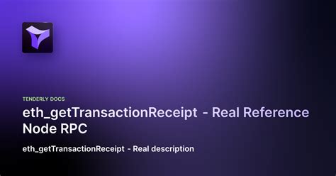 eth gettransactionreceipt real reference node rpc tenderly