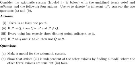 Solved Consider The Axiomatic System Labeled I Iv Below