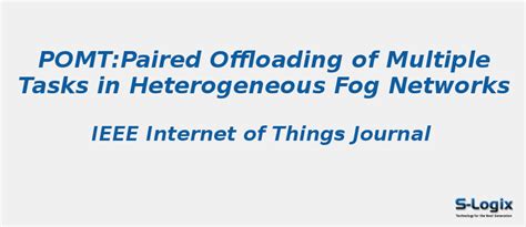Paired Offloading Of Multiple Tasks In Heterogeneous Fog S Logix