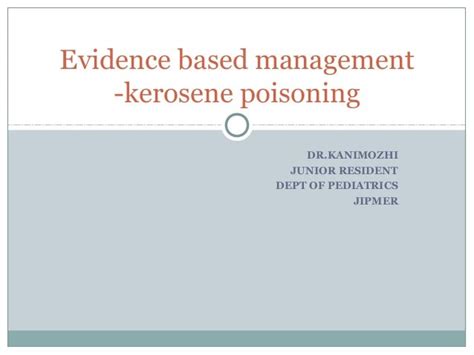 Kerosene Poisoning Evidence Based Management