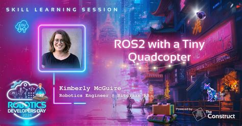 the construct on linkedin ros2 quadcopter roboticsdevday