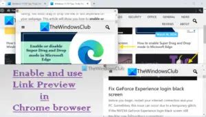 How To Enable And Use Link Preview In Chrome Browser