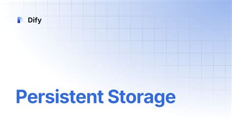 Persistent Storage Dify