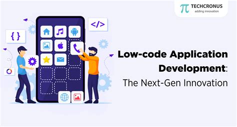 Low Code App Development Next Gen Innovation Techcronus