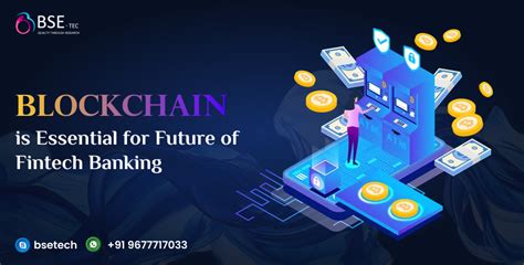Blockchain Is Essential For Future Of Fintech Banking Bsetec