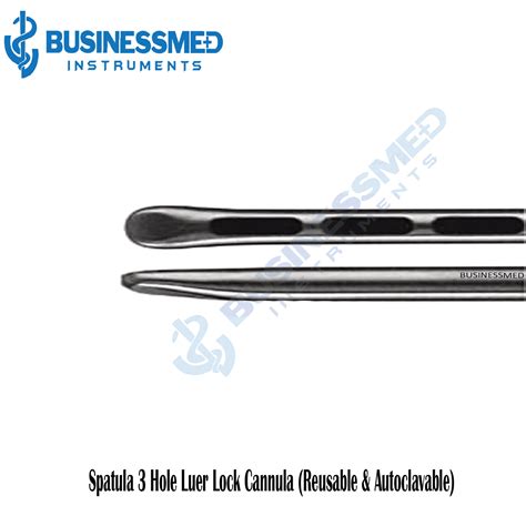 Spatula 3 Hole Luer Lock Cannula Reusable And Autoclavable Businessmed Instruments