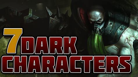7 Dark Characters In League Of Legends Youtube