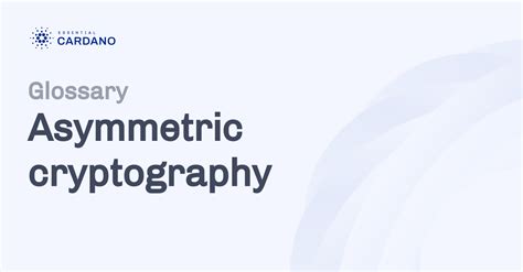 Asymmetric Cryptography Essential Cardano