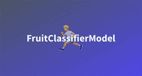 ma3ter3ky fruitclassifiermodel at main