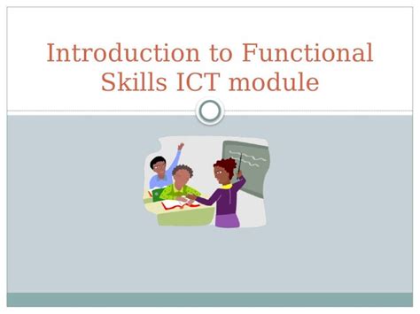PPTX Introduction To Functional Skills ICT Module Aims And Objectives Lesson Aim To