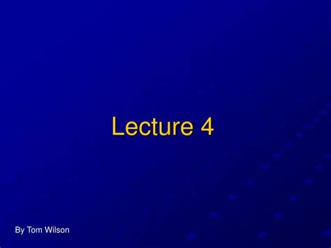 Ppt Lecture 4 Powerpoint Presentation Free Download Id5328416