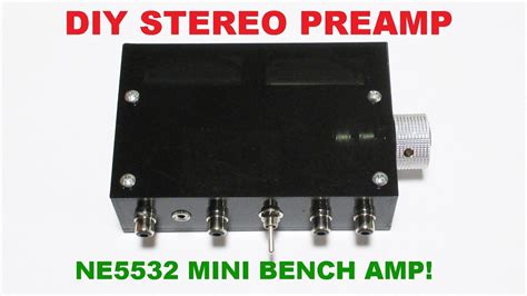 Diy Stereo Preamplifier Design And Build Youtube