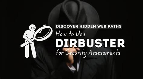 Discover Hidden Web Paths How To Use Dirbuster For Security
