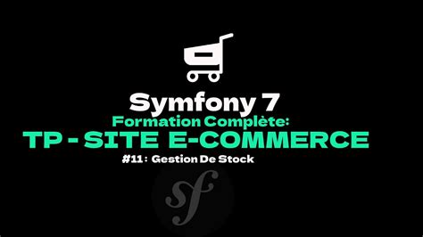 apprendre symfony 7 part11 tp site e commerce gestion des stocks