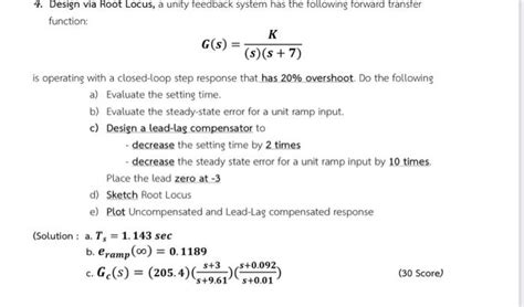Solved 4 Design Via Root Locus A Unity Feedback System Has