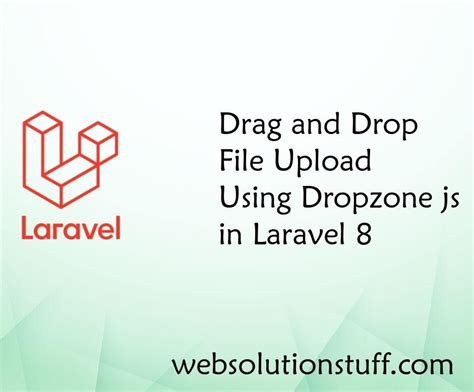 Drag And Drop File Upload With Dropzonejs In Laravel 8