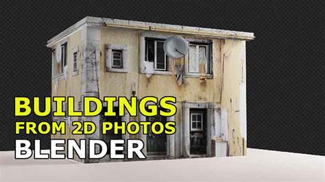 How To Quickly Create Buildings From Photos In Blender Lesterbanks
