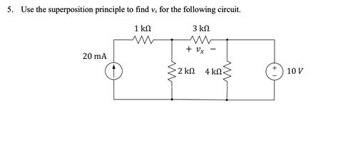 Solved Use The Superposition Principle To Find Vx For The Chegg