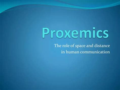 PPT Proxemics PowerPoint Presentation Free Download ID