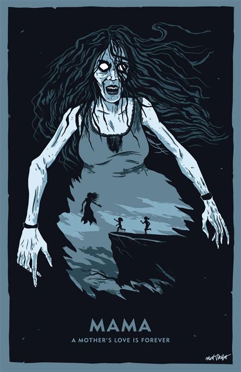 Mama Illustration By Matt Talbot Movie Poster Art Horror Movie Art