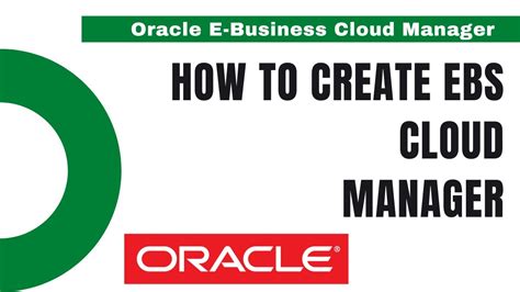 How To Create Oracle Ebs Cloud Manager Oracle E Business Cloud Manager Role Of Oracle Cloud