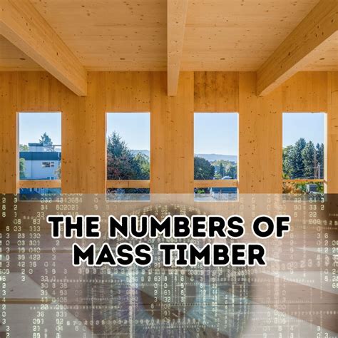 The Numbers Dont Lie Mass Timber Metrics Ricky Mclain
