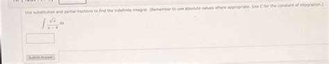 Solved Use Substitution And Partial Fractions To Find The