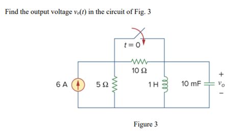 solved find the output voltage vo t in the circuit of fig