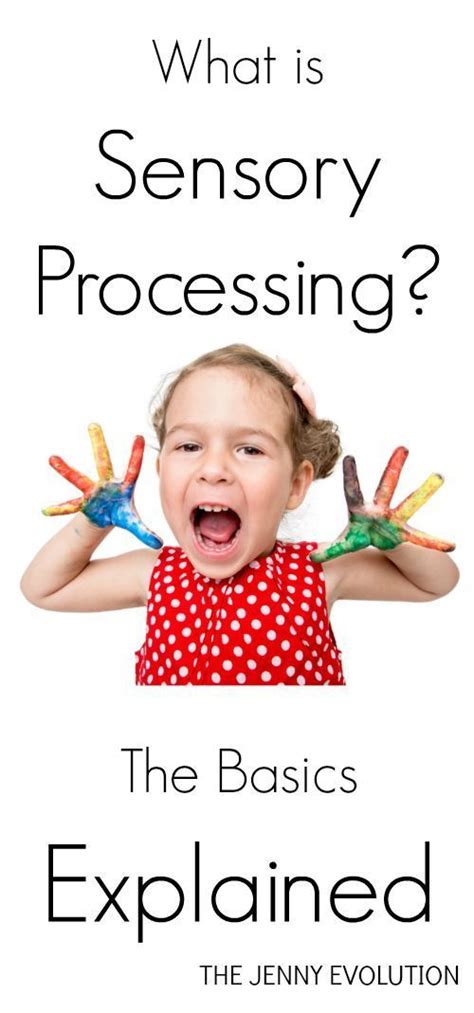 What Is Sensory Processing The Basics Explained Sensory Processing