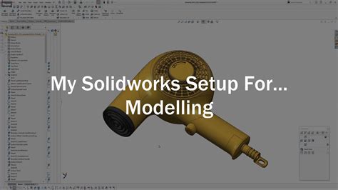 My Solidworks Setup For… Modelling Andrew Jackson