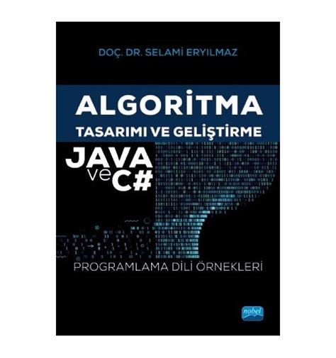 Algoritma Tasarımı Ve Geliştirme Java Ve Csharp Programlama Dili