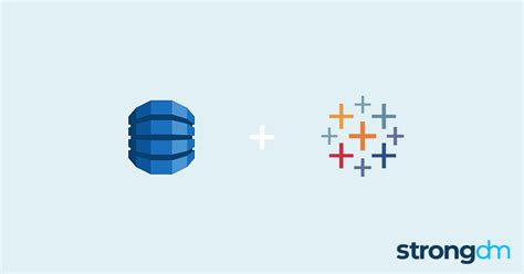 Dynamodb Integrating Into A Tableau Workflow Strongdm
