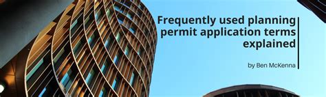 Frequently Used Planning Permit Application Terms Explained