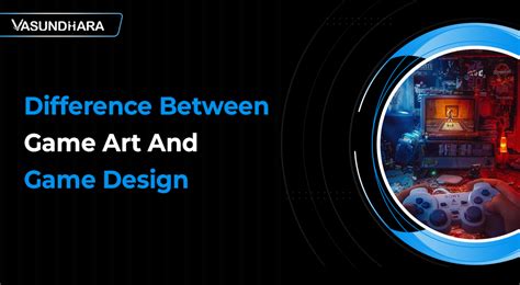 Difference Between Game Art And Game Design