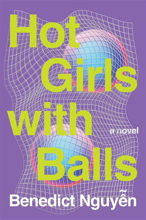 Hot Girls With Balls By Benedict Nguyễn Goodreads