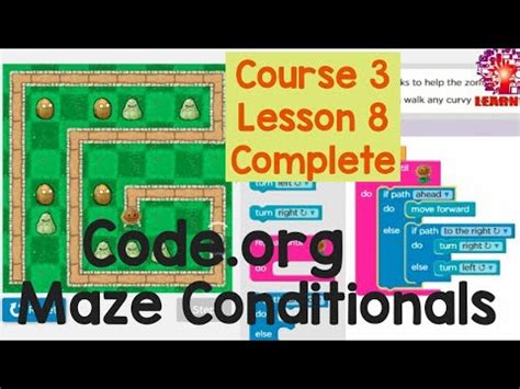 Code Org Course 3 Lesson 8 Maze Conditionals Code Org Lesson 8