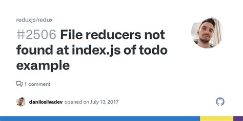 File Reducers Not Found At Indexjs Of Todo Example · Issue 2506