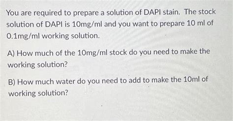 Solved You Are Required To Prepare A Solution Of DAPI Stain Chegg