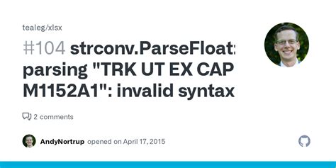 Strconv ParseFloat Parsing TRK UT EX CAP M A Invalid Syntax Issue Tealeg Xlsx