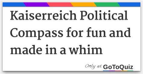 Kaiserreich Political Compass For Fun And Made In A Whim