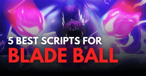 5 Best Scripts For Blade Ball Dominate Every Match