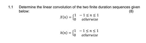 Solved 1 1 Determine The Linear Convolution Of The Two