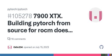 7900 Xtx Building Pytorch From Source For Rocm Does Not Provide The