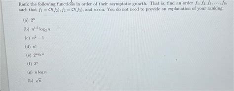 Solved Rank The Following Functions In Order Of Their Chegg