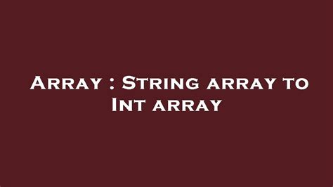 Array String Array To Int Array Youtube