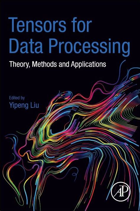 Tensors For Data Processing By Yipeng Liu Indigo Chapters Artofit