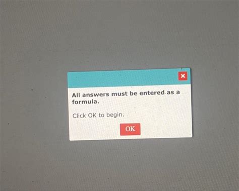 solved all answers must be entered as a formula click ok to
