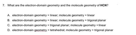 Solved 7 What Are The Electron Domain Geometry And The