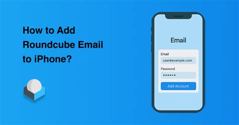 How To Add Roundcube Email To Iphone